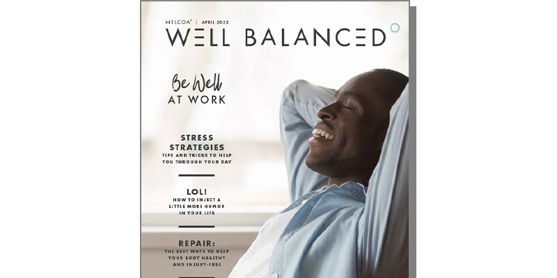 Well Balanced - April 2022 - Wellness Alliance